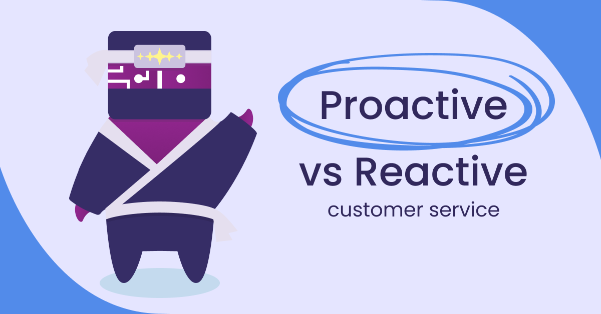 How to build proactive customer service from scratch - Kaizo